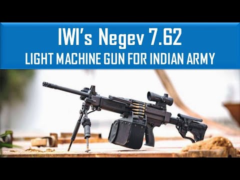 IWI’s Negev 7.62: LIGHT MACHINE GUN FOR INDIAN ARMY - YouTube