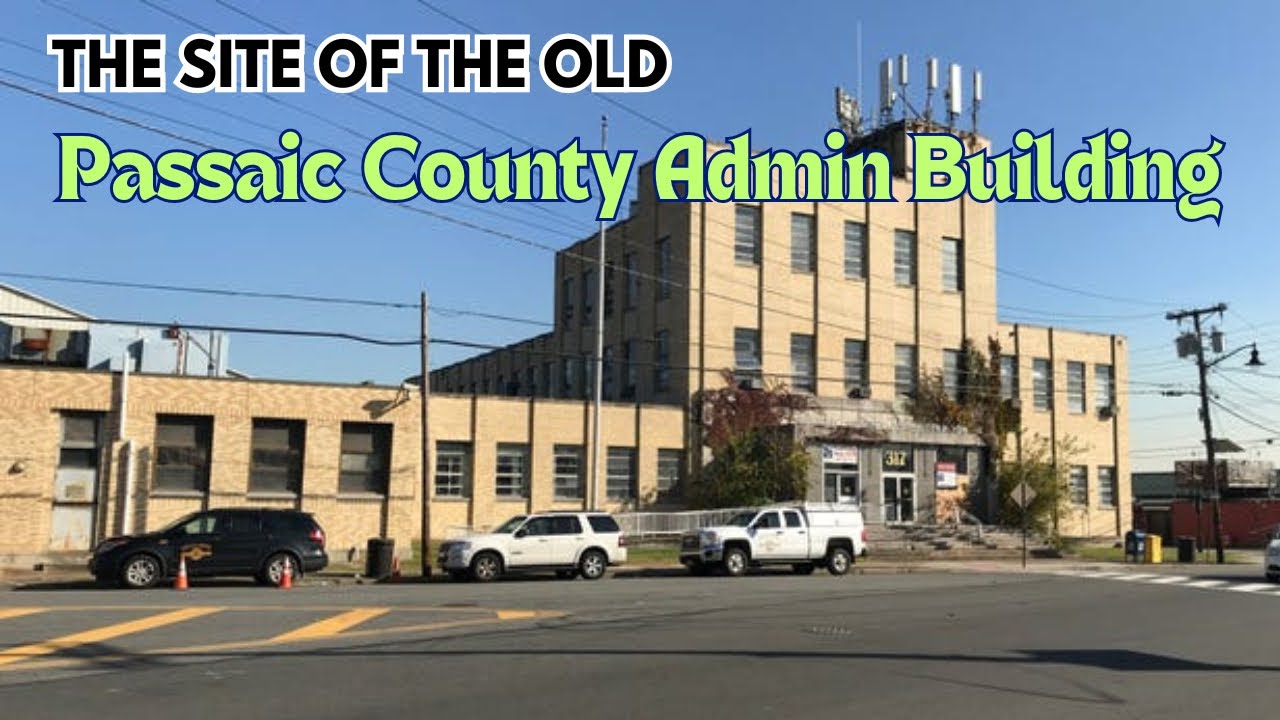 Paterson NJ- Remembering the Passaic County Admin building! - YouTube