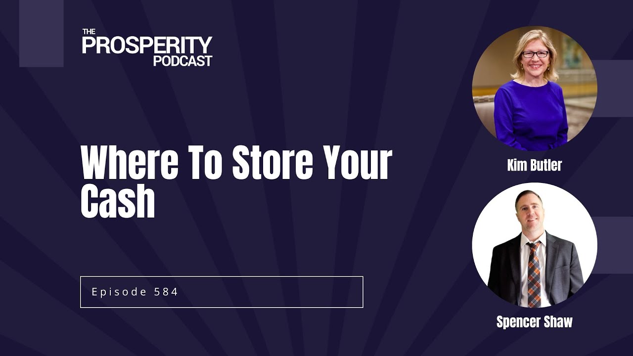 Where to Store your Cash The Prosperity Podcast ep 584 - YouTube