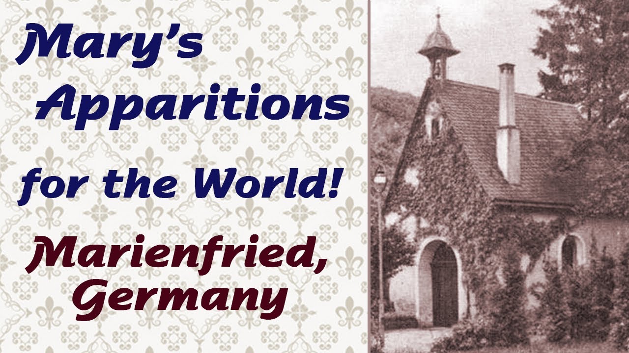 Mary’s Apparitions for the World: Marienfried - YouTube