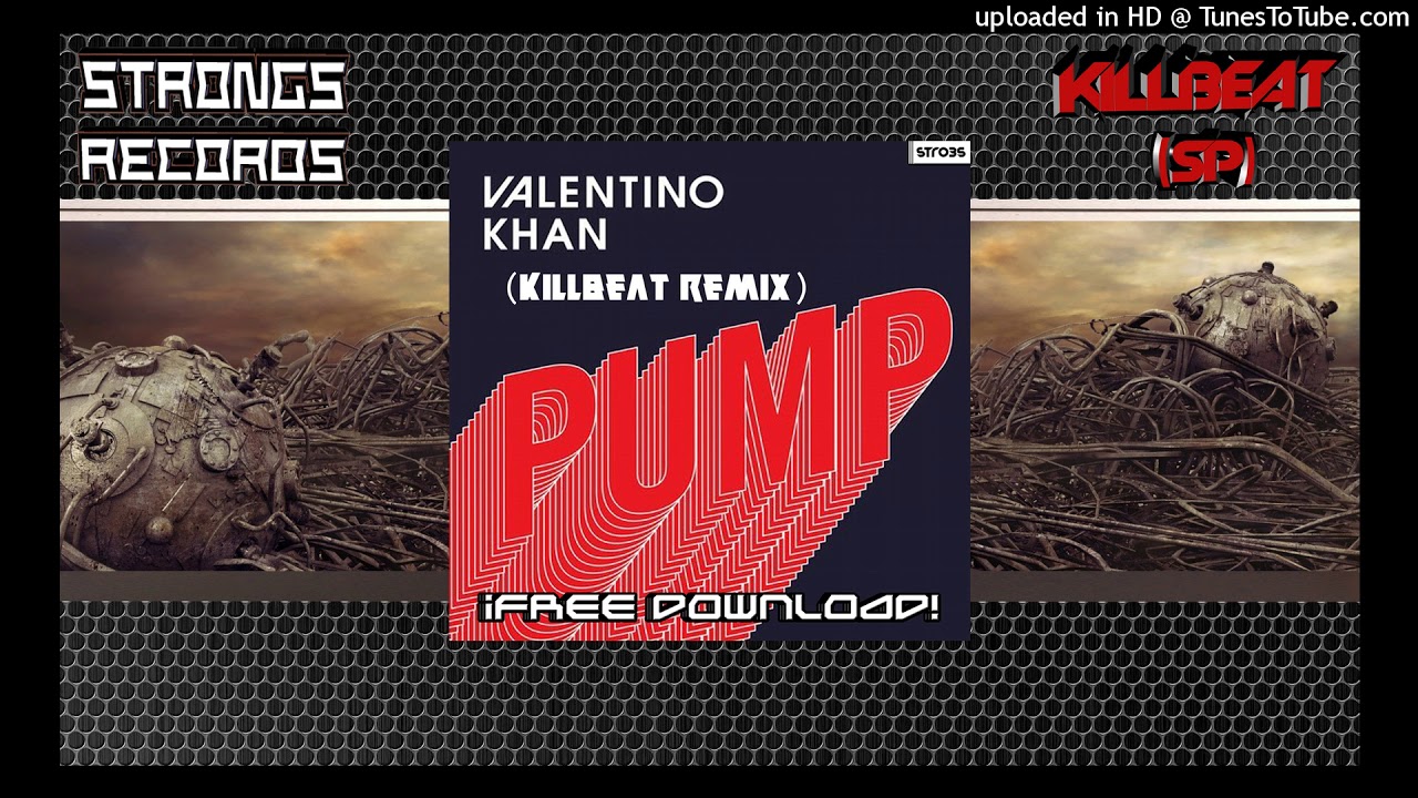 Valentino Khan - Pump (KillBeat Remix) - YouTube