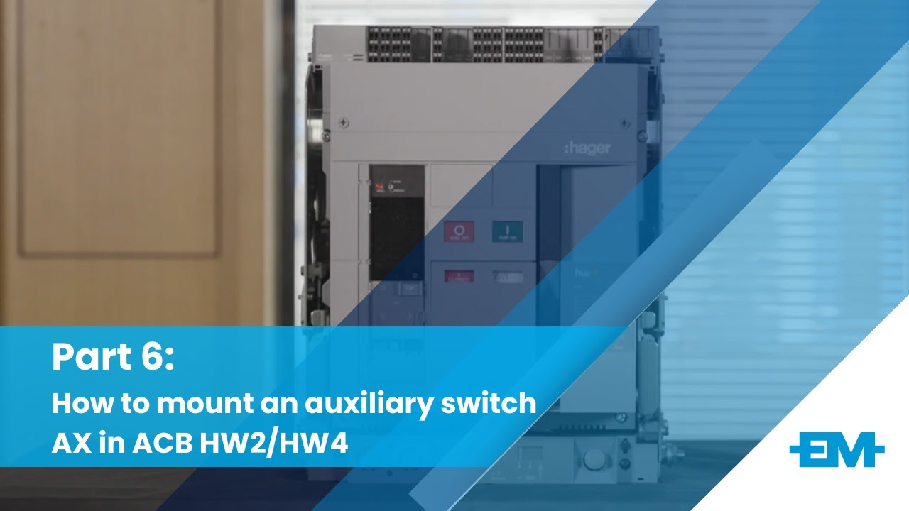Part 6 - How to mount an auxiliary switch AX in ACB HW2/HW4 - YouTube