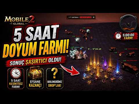 MOBİLE2 GLOBAL YAKAMOZ 5 SAAT DOYUM FARMI İNANILMAZ LORAN