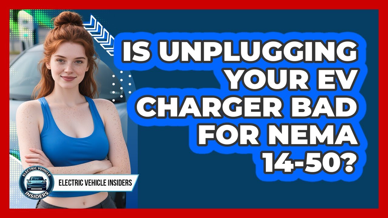 Is Unplugging Your EV Charger Bad For NEMA 14-50? - Electric Vehicle ...