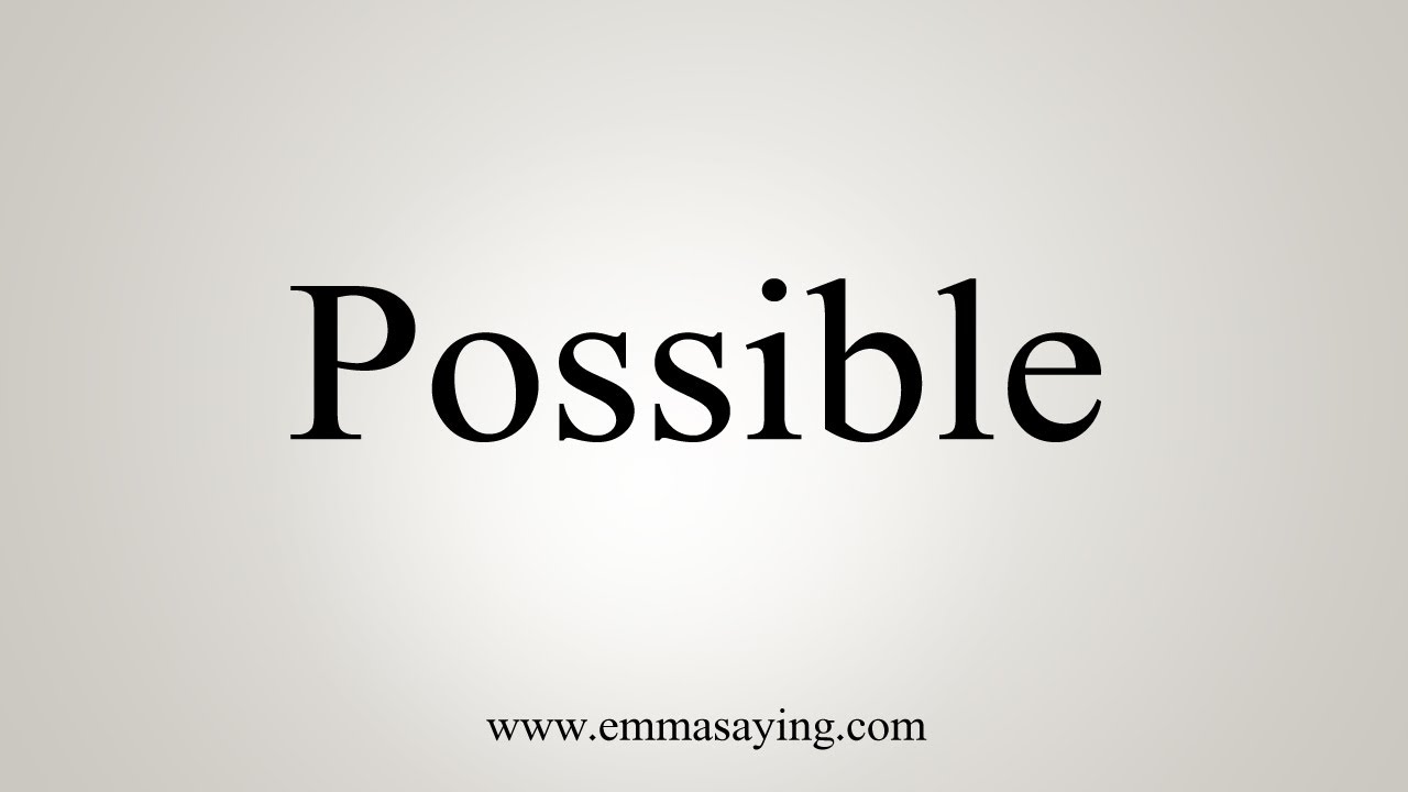 How To Say Possible - YouTube