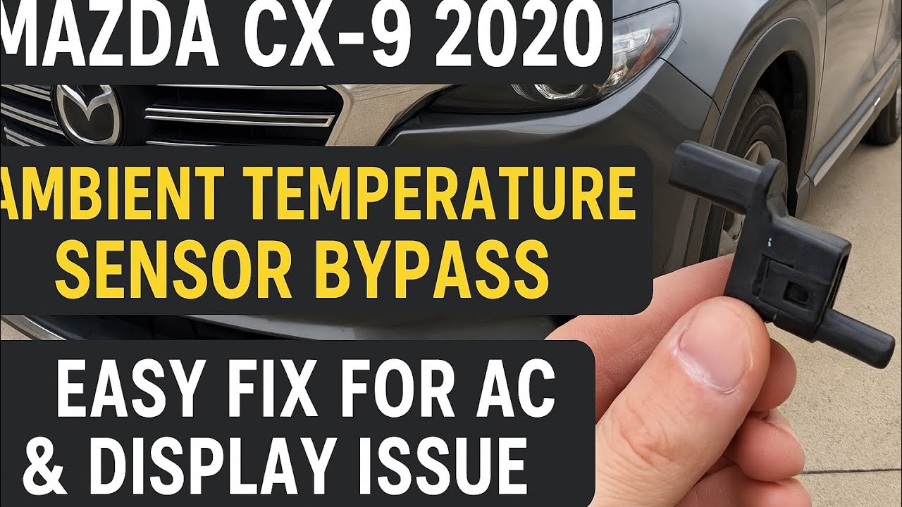 Mazda CX-9 2020 Ambient Temperature Sensor Bypass | Easy Fix for AC ...