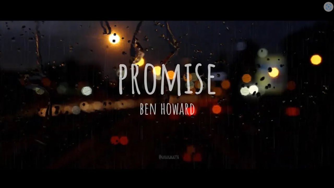 Ben Howard - Promise (Lyrics Video) - YouTube