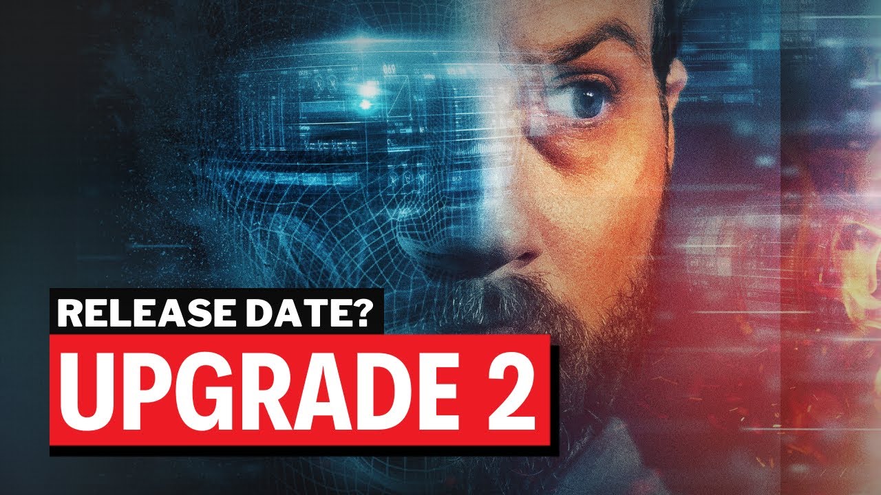 Upgrade 2 Release Date? 2023 News - YouTube