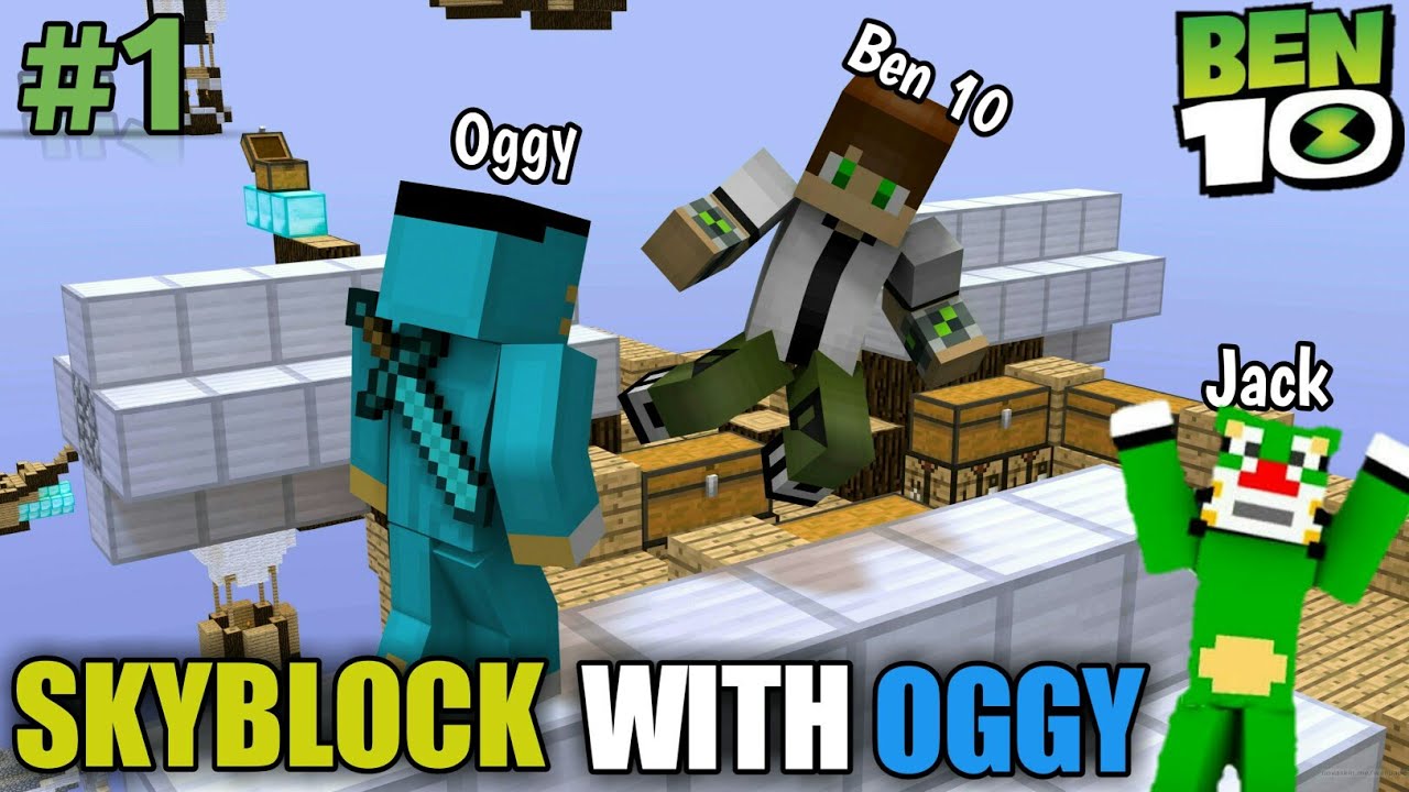 MINECRAFT || #1 SKYBLOCK WITH OGGY JACK AND BEN 10 IN MINECRAFT - YouTube