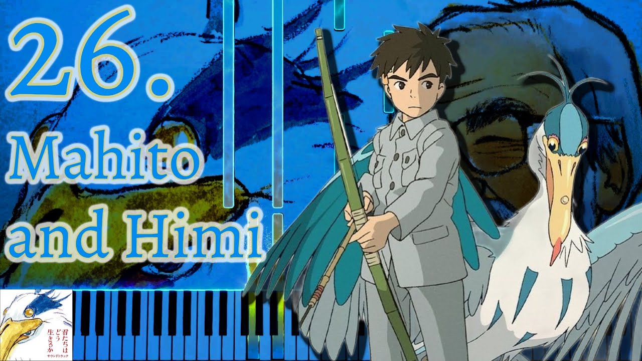 26. 『 Mahito and Himi 』 - The Boy and the Heron Piano OST - YouTube