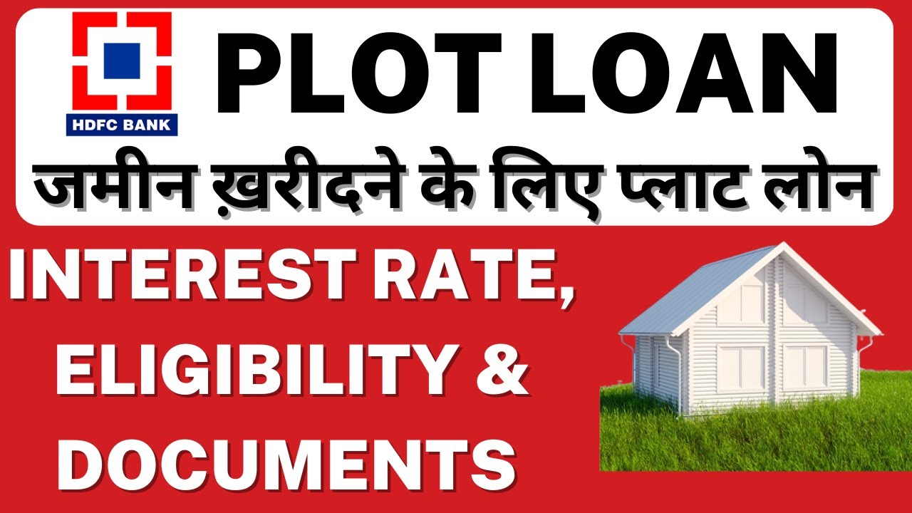 HDFC Plot Loan Interest Rate Eligibility Documents Plot Loan Kaise hdfc-plot-loan-interest-rate-eligibility-documents-plot-loan-kaise