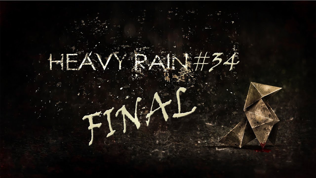 Heavy Rain # 34 FINAL - YouTube