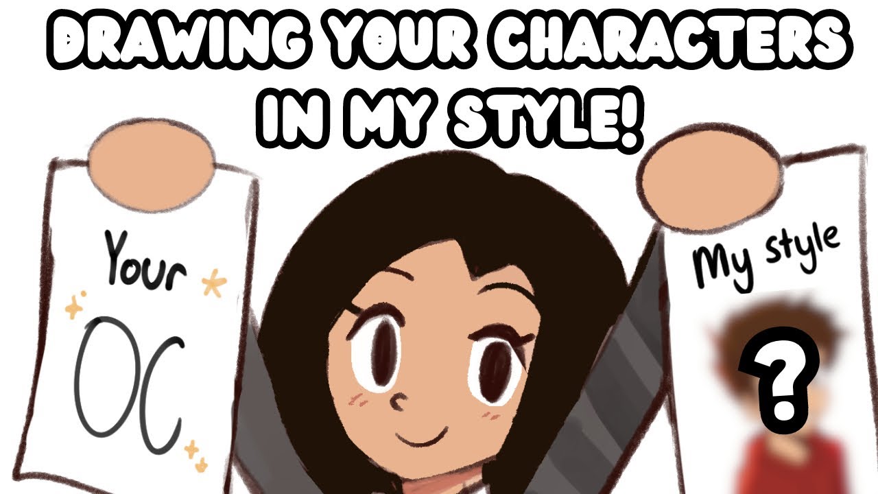 YOUR CHARACTERS, MY STYLE?! // Drawing your OCs! - YouTube