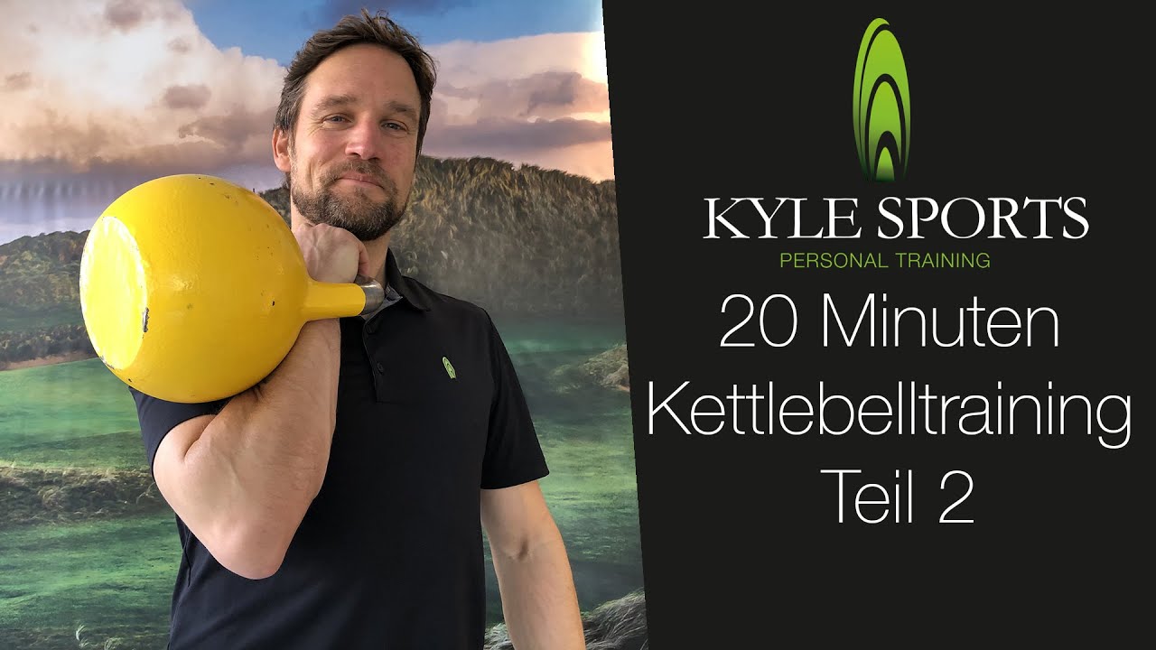 KYLE Sports Training // 20 Minuten Kettlebelltraining Teil 2 - YouTube