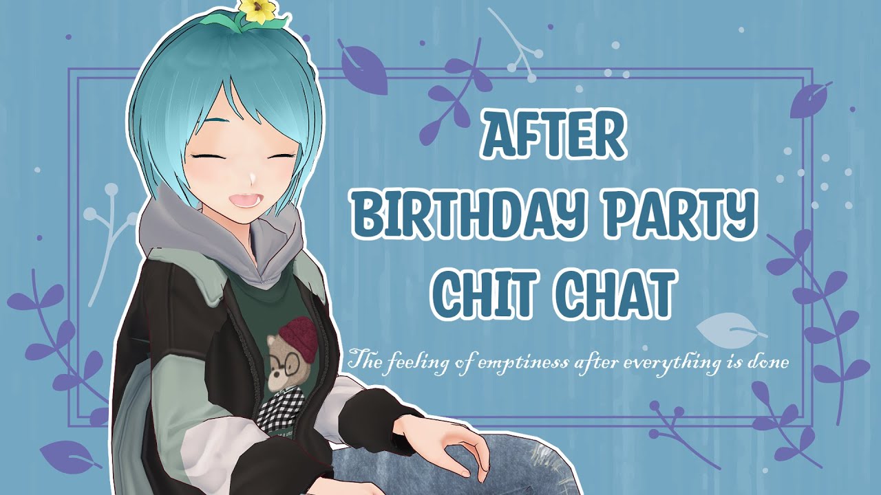 【After Birthday Party Chit Chat】Behind the scene VRChat creation ...