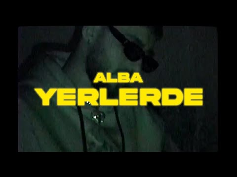 Alba - YERLERDE (Official Music Video)