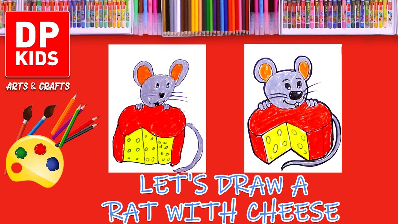 Let's draw a Rat with Cheese - DP KIDS ARTS & CRAFTS (Video 173) - YouTube
