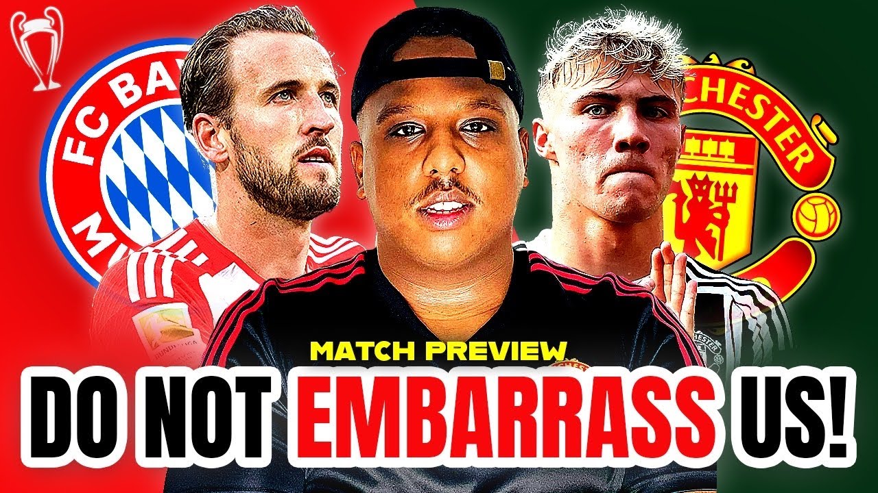 PLEASE DO NOT EMBARRASS US! | BAYERN MUNICH VS MAN UTD | CHAMPIONS ...