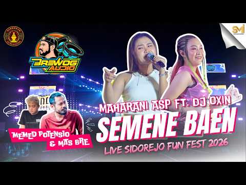 SEMENE BAEN - MAHARANI ASP FT. DJ OXIN, BREWOG AUDIO & THOMAS ALVA EDI SOUND HOREG (LIVE SFF 2026)