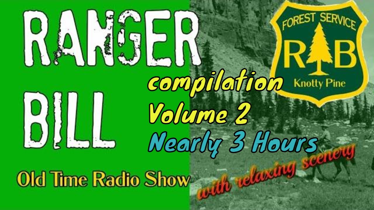Ranger Bill👉 Compilation Episode 2/ Almost 3 Hours/Old Time Radio With ...