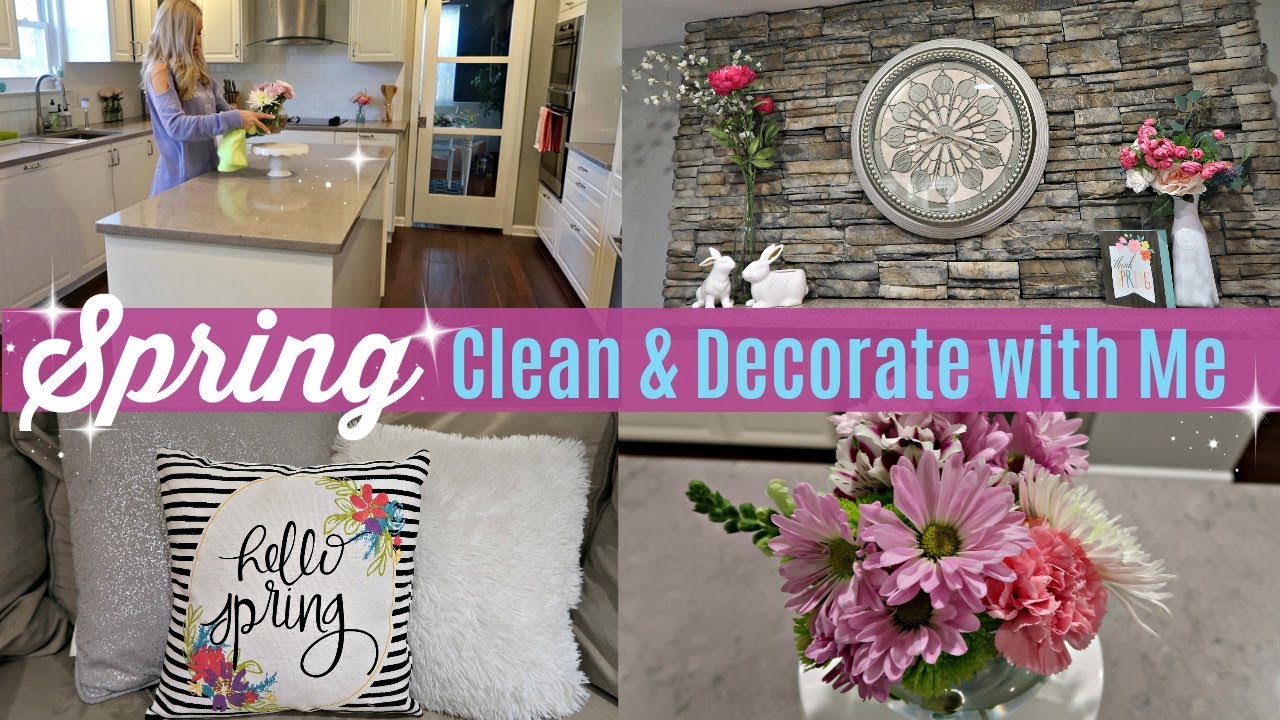 SPRING CLEAN & DECORATE WITH ME 2018 // CLEANING MOTIVATION // SPRING ...