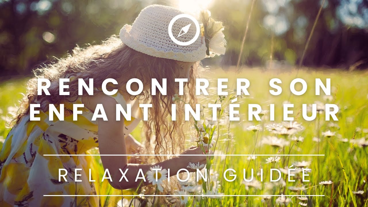 Sophrologie Relaxation Guidée | Rencontrer son enfant intérieur ...