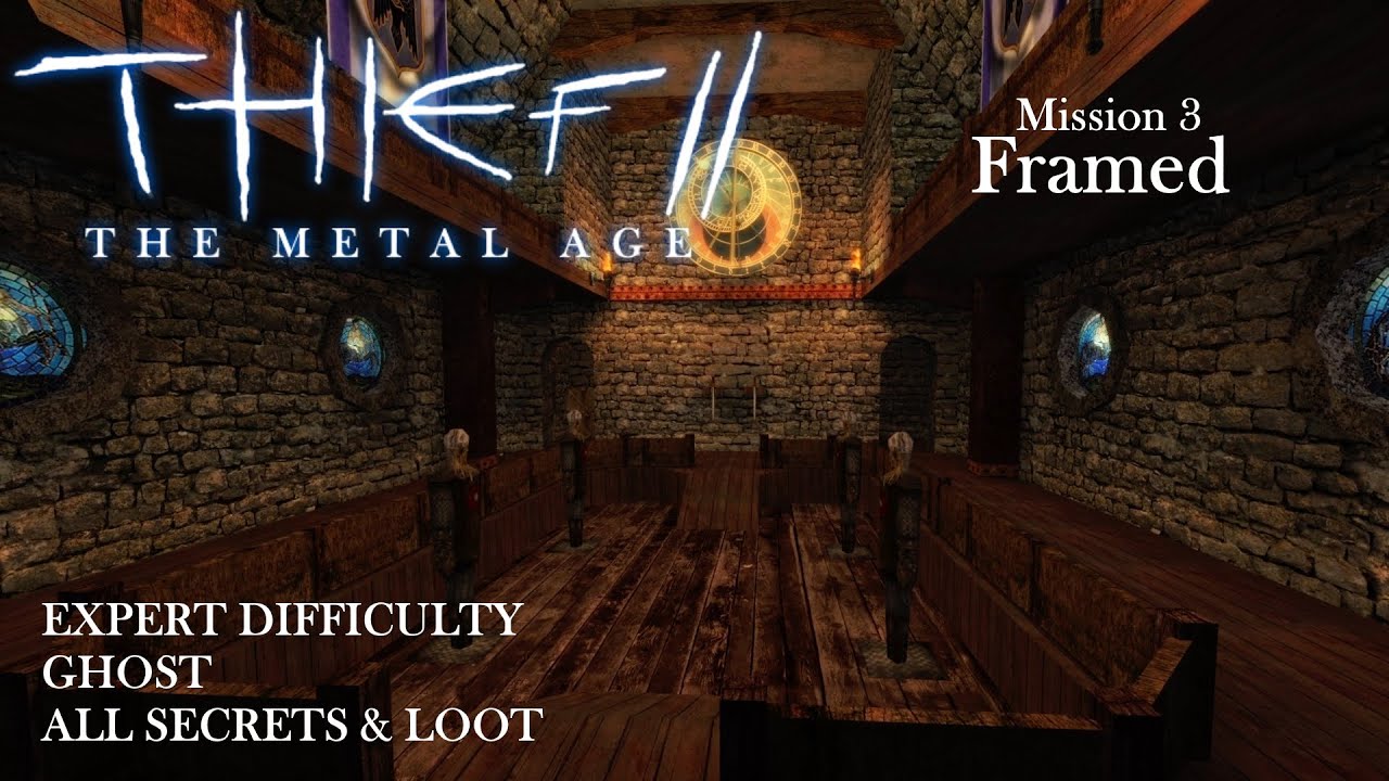 Thief 2: The Metal Age - Mission 3: Framed (Expert / All Secrets & Loot ...