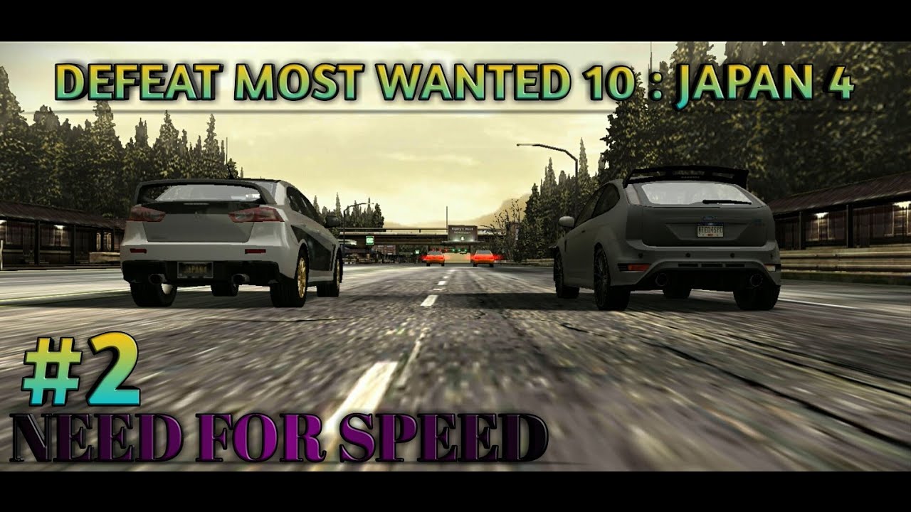DEFEAT MOST WANTED 10: JAPAN 4 | NEED FOR SPEED GAMPLAY #2 - YouTube