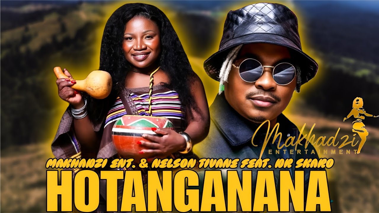 [[SOLD]]"HOTANGANANA" Makhadzi & Nelson Tivane(feat. Dr Skaro)