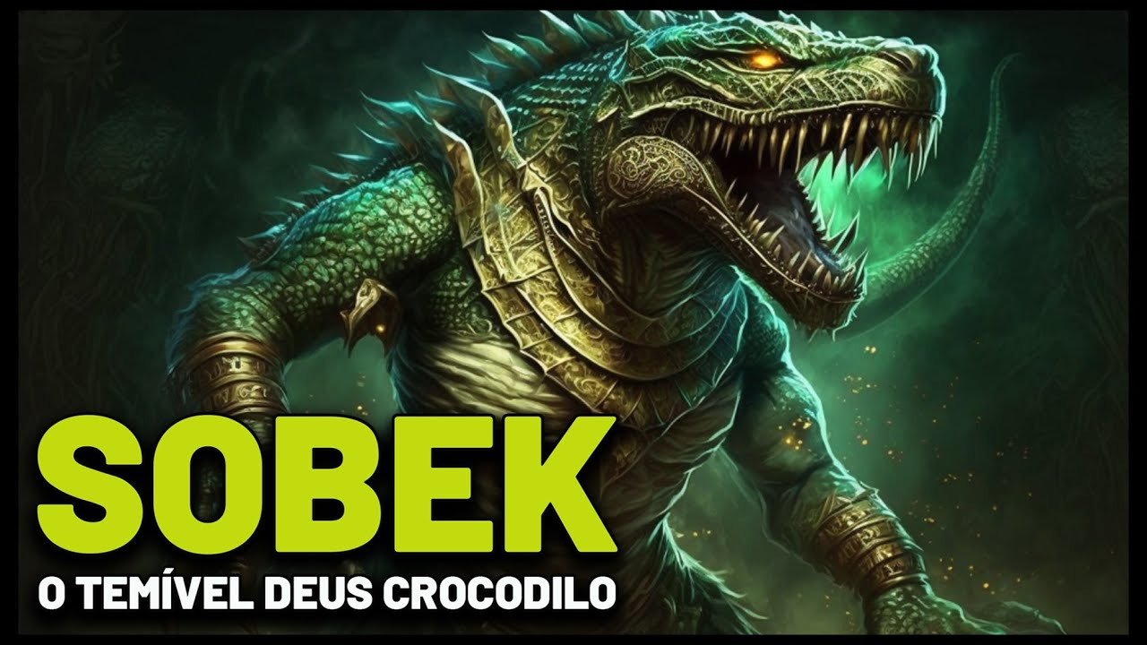 SOBEK - O TEMÍVEL DEUS CROCODILO - MITOLOGIA EGÍPCIA - YouTube