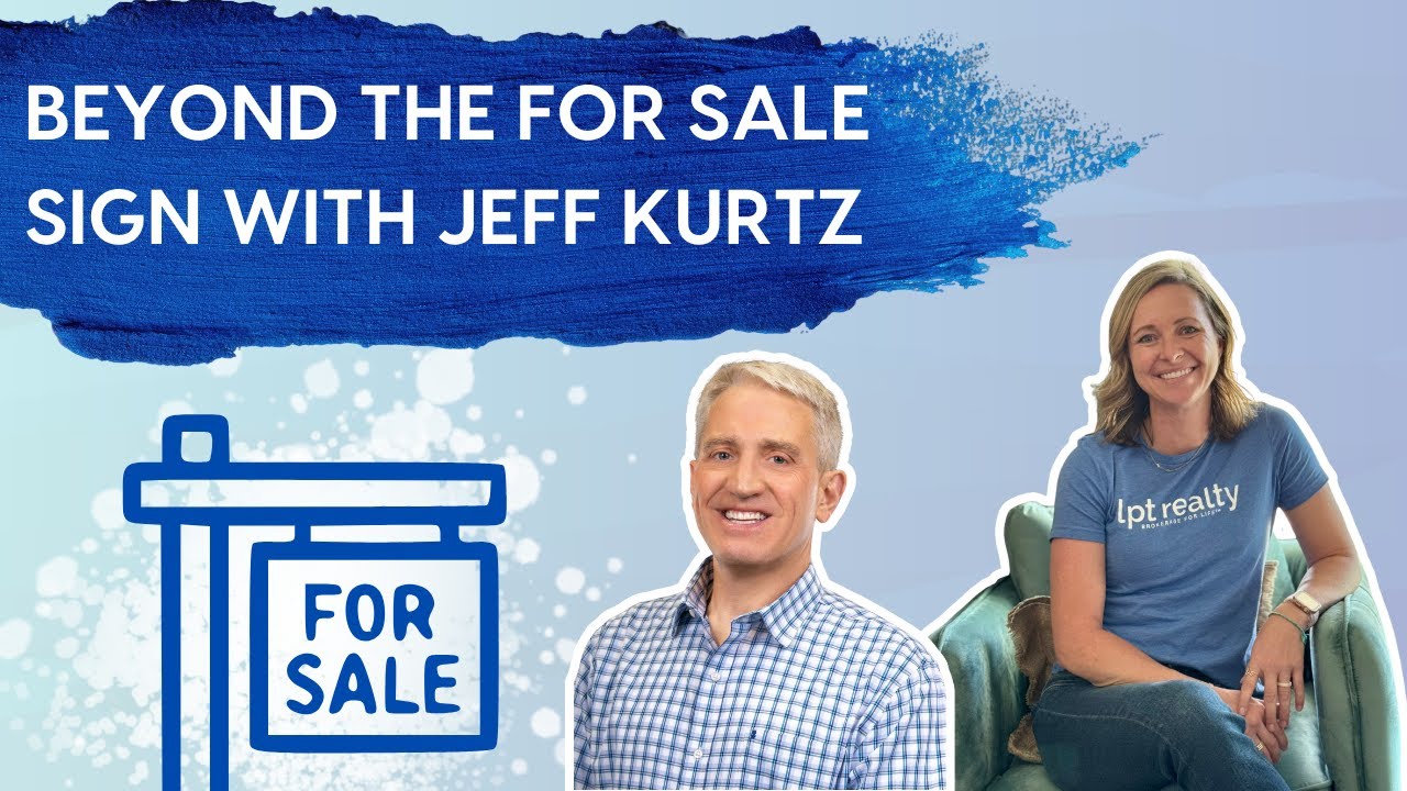 Beyond the For Sale sign with Jeff Kurtz - YouTube