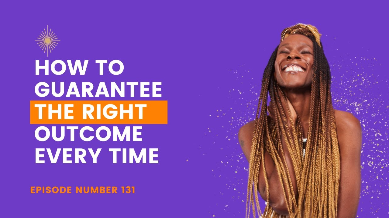 How to Guarantee the Right Outcome Every Time - YouTube