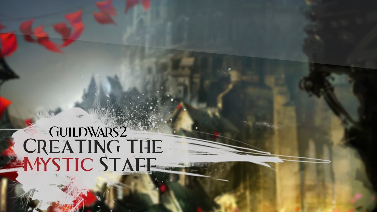 Guild Wars 2 : Creating the Mystic Staff - YouTube