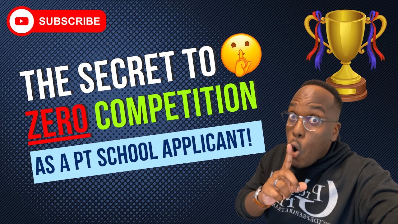 How to Have ZERO Competition as an PT School Applicant! - YouTube