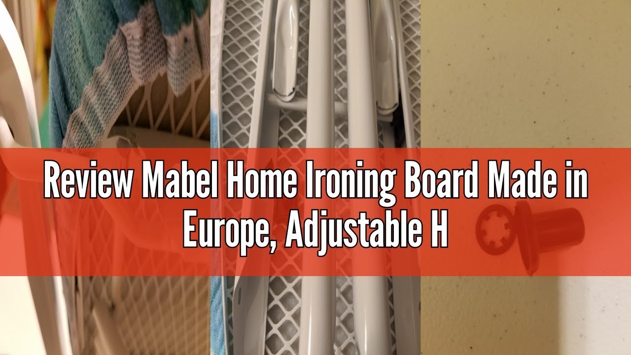 Review Mabel Home Ironing Board Made in Europe, Adjustable Height ...