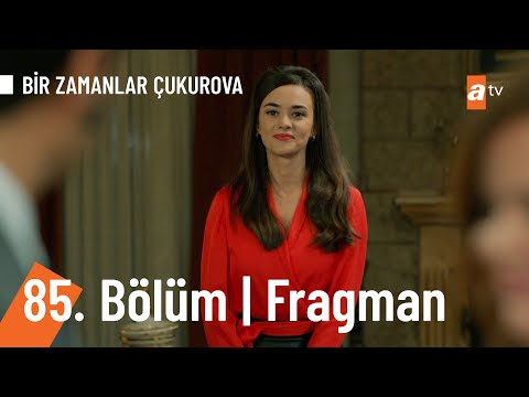 Bir Zamanlar Çukurova 85. Bölüm Fragmanı