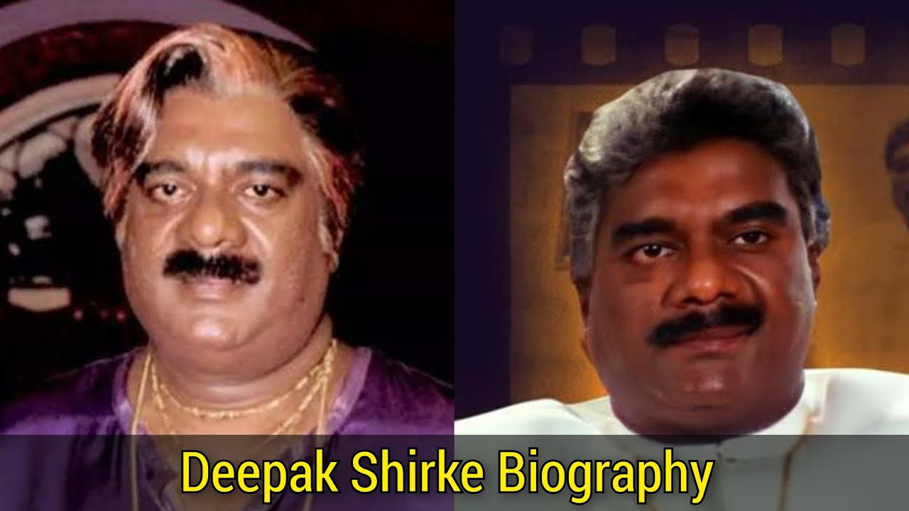 Deepak Shirke Biography #bollywood #facts - YouTube