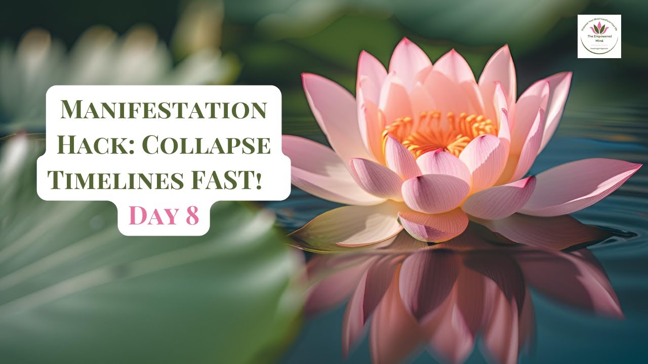 Day 8 How to Collapse Timelines & Manifest Faster | Quantum Reality ...