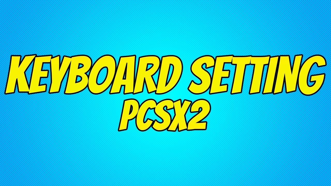 Cara Setting Tombol Keyboard PCSX2 - YouTube