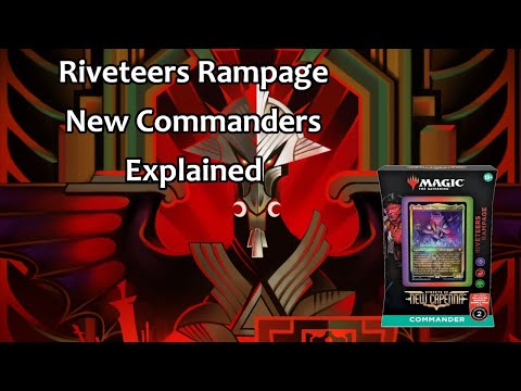Commander Precon Riveteers Rampage New Commanders Explained!| Magic the Gathering