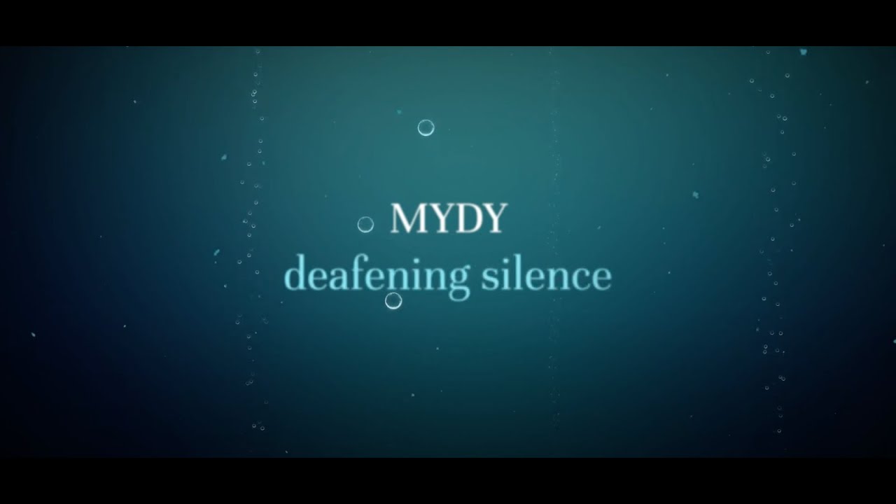 MYDY ~ deafening silence (Official audio) - YouTube
