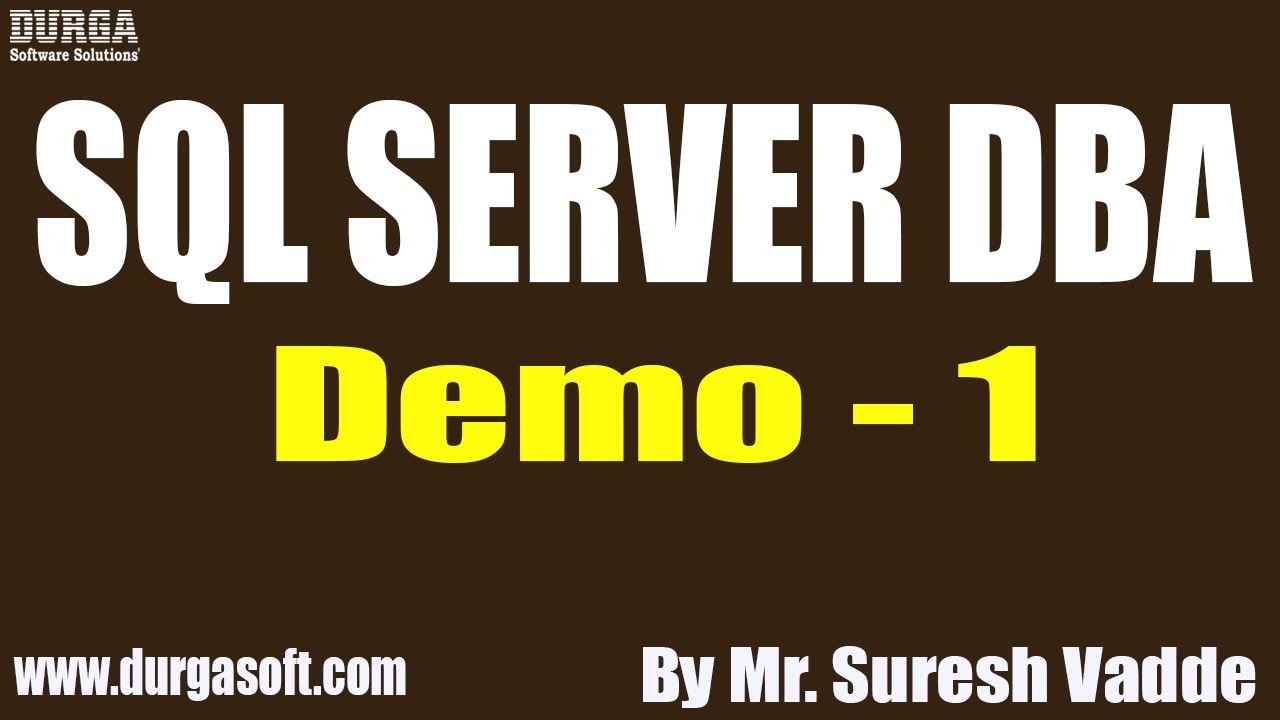 Sql Server Dba Tutorials Demo 1 By Mr Suresh Vadde On 05 09 2022 8pm Ist Youtube