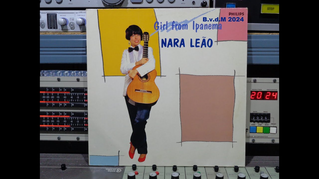 Nara Leão Girl from Ipanema Remasterd By B v d M 2024 - YouTube