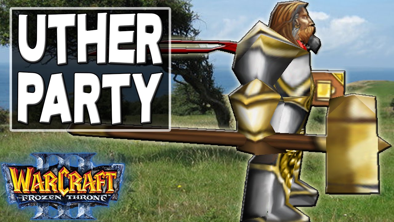 Warcraft 3 - Uther Party #20 - YouTube