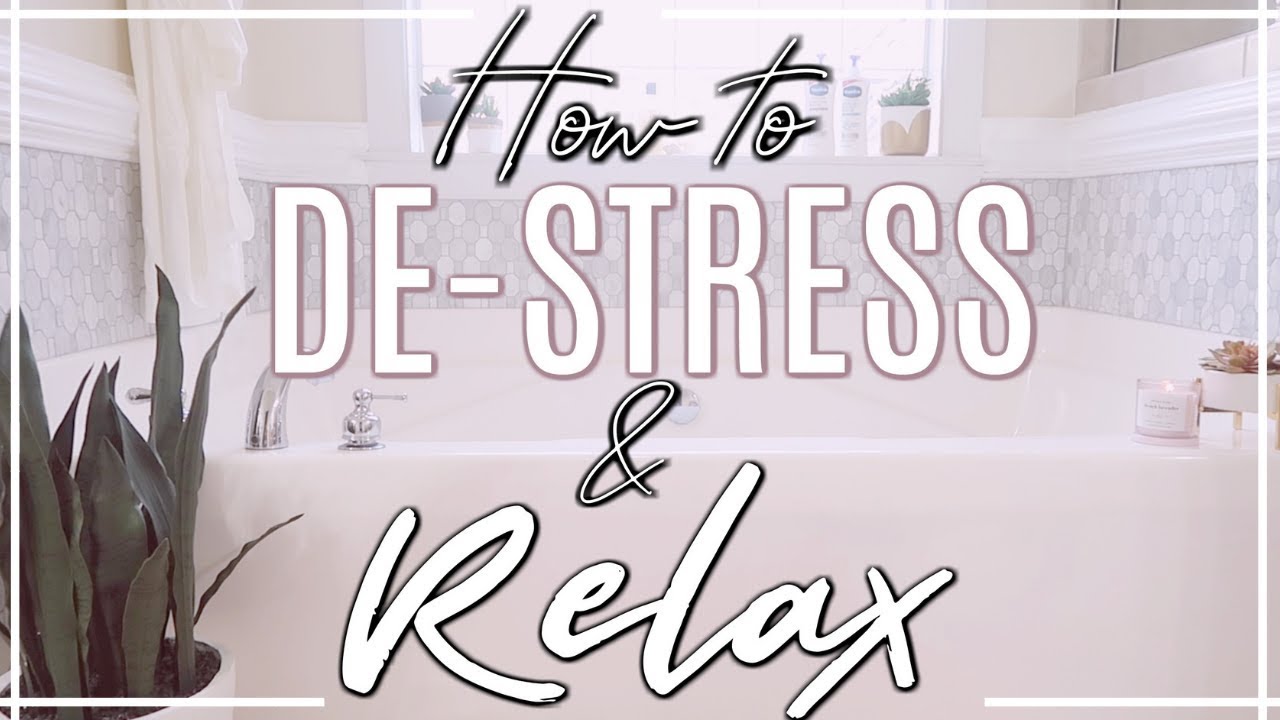 How to De-STRESS & RELAX - YouTube