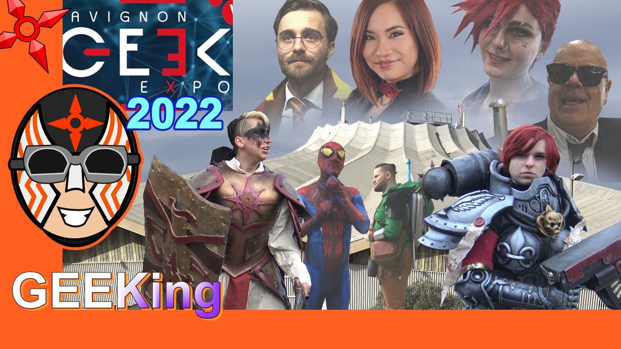 GEEKing#62 Avignon Geek Expo 2022 (Avec Kayane) - YouTube
