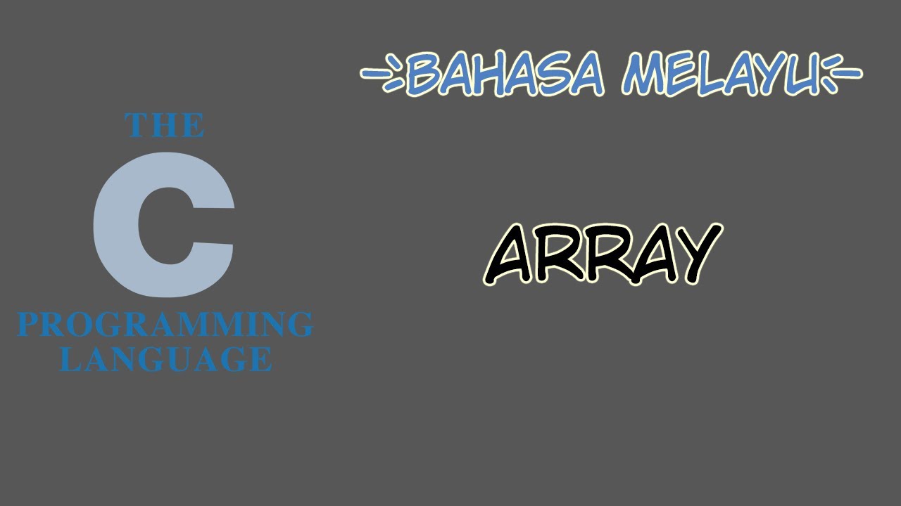 Bahasa Melayu Tutorial C 6 Array Youtube 7177