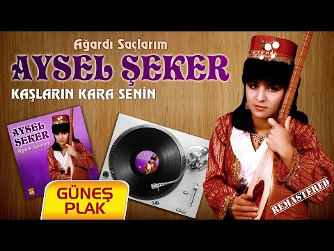 Aysel Şeker - Kaşların Kara Senin [© Güneş Plak]