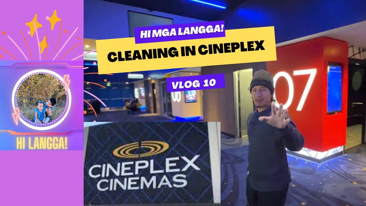 Hi Langga! Let's Clean Cineplex a Canadian Cinema | Buhay Canada | Vlog ...