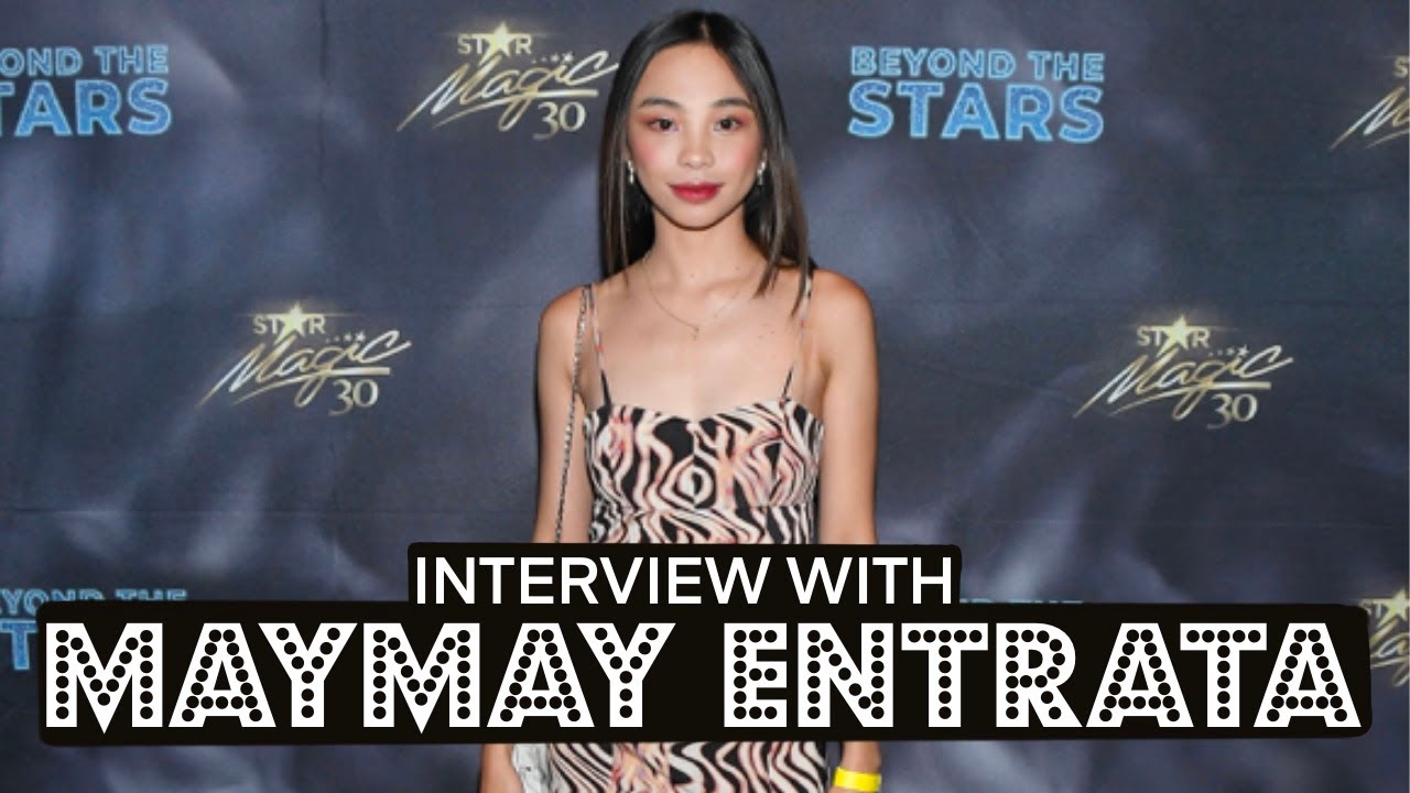 EXCLUSIVE: Interview with Maymay Entrata On Star Magic 30: Beyond the ...